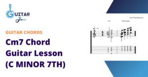 Cm7 Chord Guitar Lesson (Shapes & Inversions) - Guitarjet